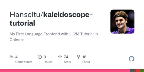 Github Hanseltukaleidoscope Tutorial My First Language Frontend With Llvm Tutorial In Chinese
