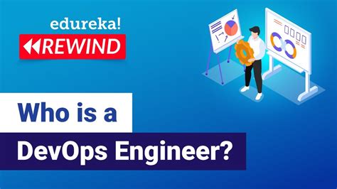 who is a devops engineer devops skills you must master devops engineer edureka rewind 3