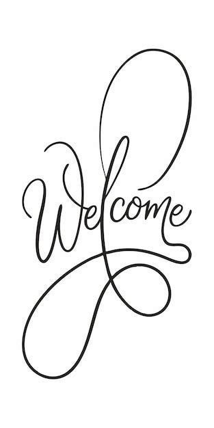 A Black And White Sign That Says Welcome Premium Vector
