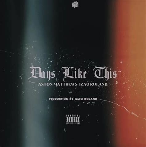Aston Matthews Teams With Izaq Roland For Days Like This Xxl