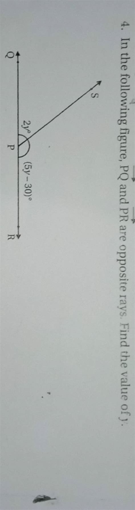 4 In The Following Figure Pq And Pr Are Opposite Rays Find The Value