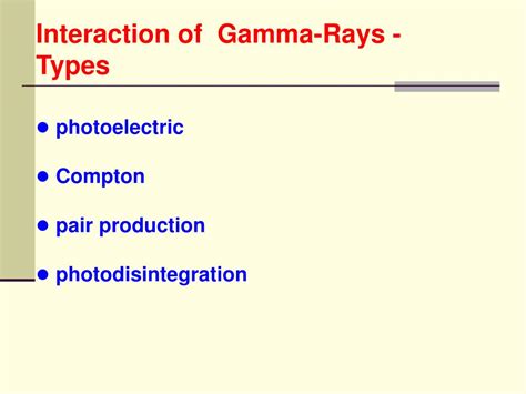 PPT Interaction Of Gamma Rays General Considerations PowerPoint Presentation ID