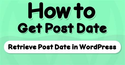 how to get wordpress post date using php 2 examples