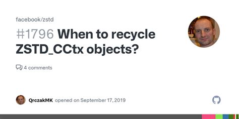 When To Recycle ZSTD CCtx Objects Issue 1796 Facebook Zstd GitHub