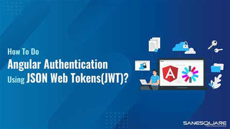 How To Do Angular Authentication Using Json Web Tokensjwt By