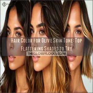 Hair Color For Olive Skin Tone Top Flattering Shades To Try