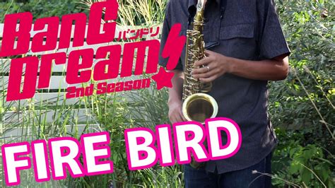 アルトサックスで「fire Bird」 Bang Dream 2nd Season を吹いてみた ニコニコ動画