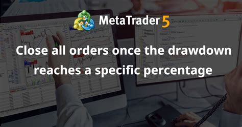 Free Download Of The Close All Orders Once The Drawdown Reaches A