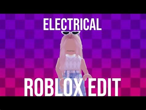 Electrical Roblox Edit First Time Trying To Tween For