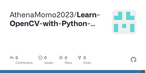 Github Athenamomo2023learn Opencv With Python By Examples