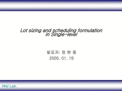 Ppt Lot Sizing And Scheduling Formulation In Single Level Powerpoint Presentation Id4149730