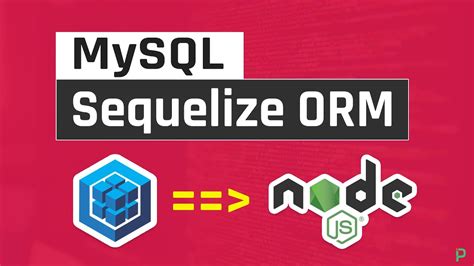 Learn Sequelize Orm On Nodejs With Mysql From Scratch In One Video