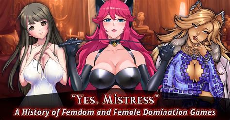 “yes Mistress” A History Of Femdom And Female Domination Games Rnutaku