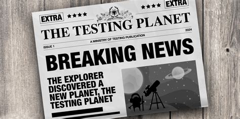 🚨 Breaking News The Explorer Discovered A New Planet The Testing Ministry Of Testing