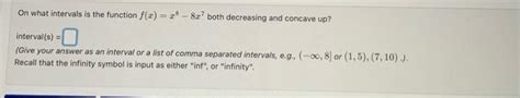 solved on what intervals is the function f x x8−8x7 both