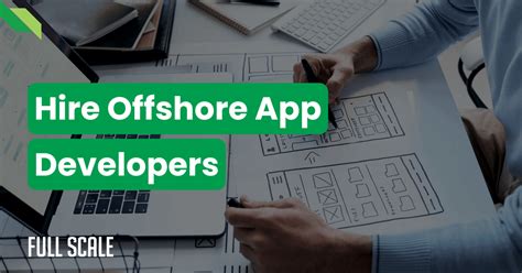 Hire Offshore App Developers Transform Your Business With Top Talent