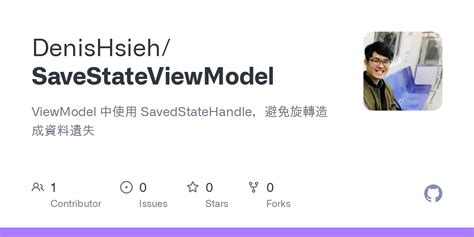 Github Denishsiehsavestateviewmodel Viewmodel 中使用 Savedstatehandle
