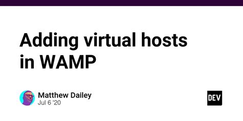 Adding Virtual Hosts In Wamp Dev Community