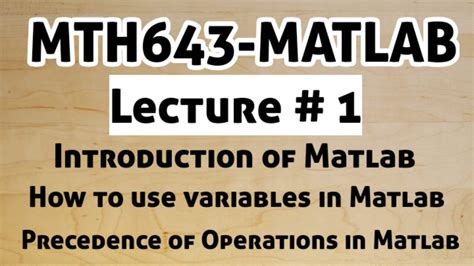 1 Mth643 Matlab Introduction Of Matlab How To Use Variables In