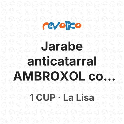 Jarabe Anticatarral Ambroxol Con Loratadina En La Lisa La Habana Cuba