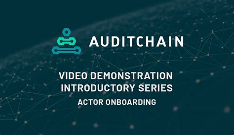 Introduction To The Auditchain Protocol — 1st Segment By Auditchain Medium