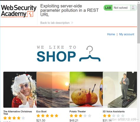 阿一网络安全实战演练之利用 Rest Url 中的服务器端参数污染实验利用 Rest Url 中的服务器端参数污染 Portswigger Csdn博客