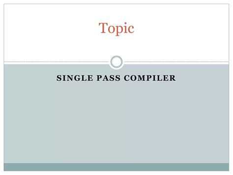 Single Pass Compiler And Its Architecture Pptx Programming
