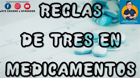 💊administracion De Medicamentos Calculo De Dosis Reglas De Tres En