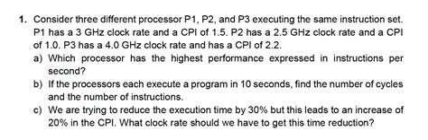 Solved 1 Consider Three Different Processor P1 P2 And P3