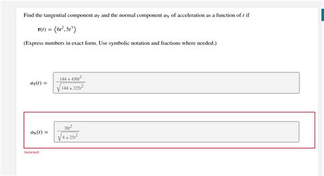 Solved Find The Tangential Component At And The Normal