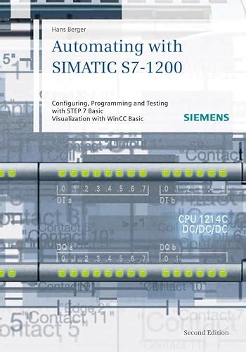 Automating With Simatic S7 1200 Configuring Programming And Testing