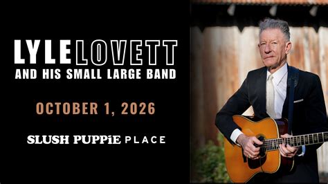 Lyle Lovett And His Small Large Band Slush Puppie Place Kingston On