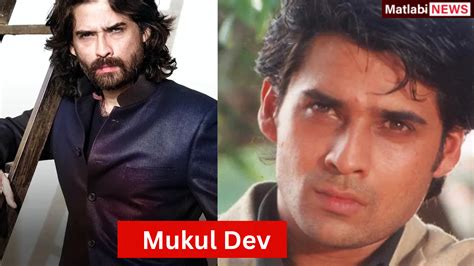 Veteran Actor Mukul Dev Died Due To Depression Know All About Him And His Death 2025 Matlabi News