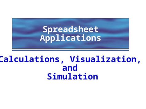 Ppt Spreadsheet Applications Calculations Visualization And