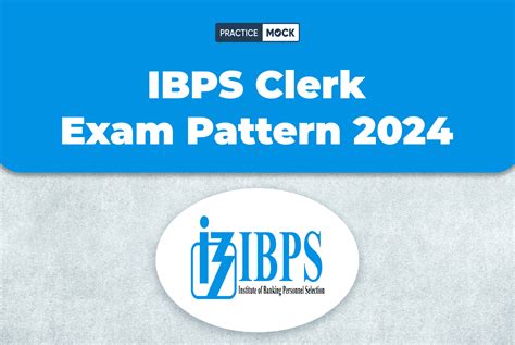 Ibps Clerk Exam Pattern 2024 Check Prelims And Mains Latest Pattern
