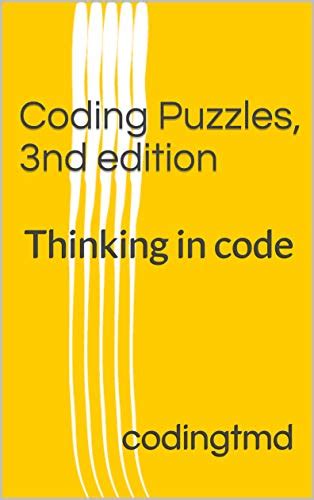 Coding Puzzles 3nd Edition Thinking In Code Ebook Codingtmd Amazon