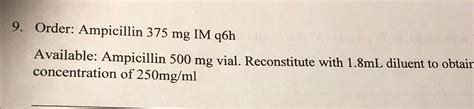 Solved Order Ampicillin 375mg ﻿im Q6havailable Ampicillin