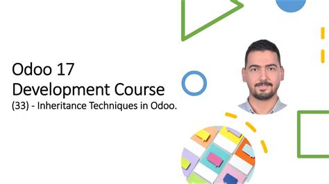 Odoo 17 Development Course 33 Inheritance Techniques In Odoo Youtube