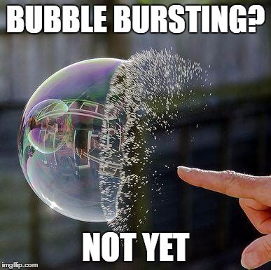 Bubble Burst Meme Captions Beautiful