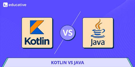 Kotlin Vs Java Which Programming Language Should You Learn