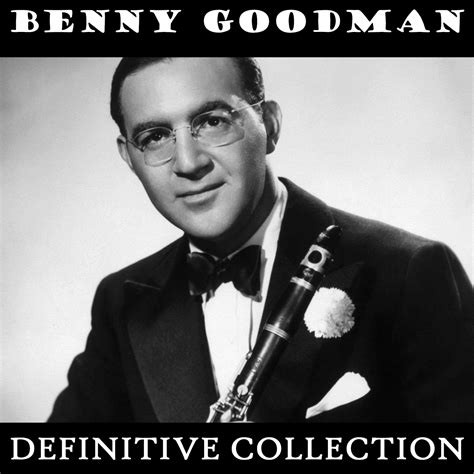 Benny Goodman Definitive Collection 歌词网