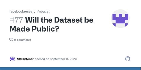 Will The Dataset Be Made Public Issue Facebookresearch Nougat