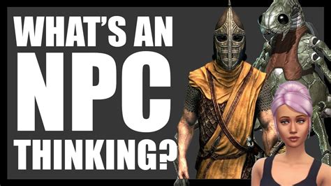 What Is The Logic Behind Npc Behavior Youtube
