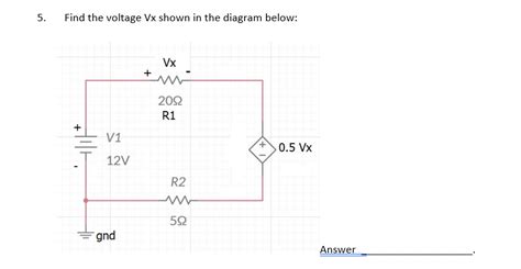 Solved 5 Find The Voltage Vx Shown In The Diagram Below Chegg Com