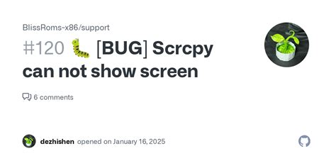 🐛 Bug Scrcpy Can Not Show Screen · Issue 120 · Blissroms X86support · Github
