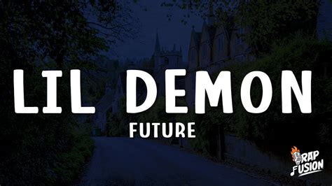 Future Lil Demon Lyrics Youtube