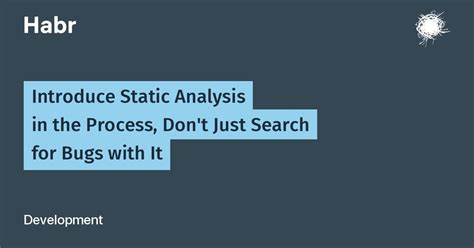 Introduce Static Analysis In The Process Dont Just Search For Bugs With It Rprogramming