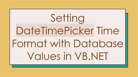 Setting Datetimepicker Time Format With Database Values In Vbnet Youtube