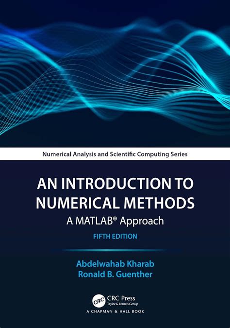 An Introduction To Numerical Methods A Matlab® Approach Chapman And Hallcrc Numerical Analysis