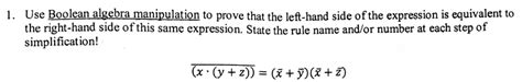 Solved 1 Use Boolean Algebra Manipulation To Prove That The